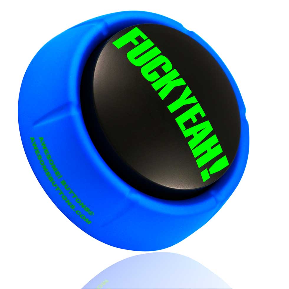 Fuck Yeah Button - an Audible High-Five with Every Press!