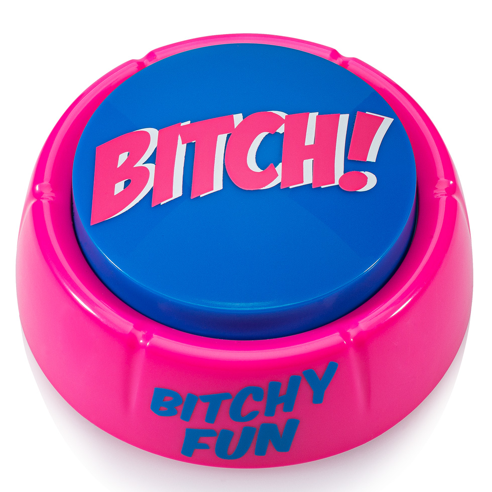 Bitch Button - Sizzlin’ Adult Audio Attitude, FUN Every Time You Press it!